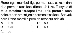 Reno ingin membeli tiga permen rasa cokelat dan dua perme...